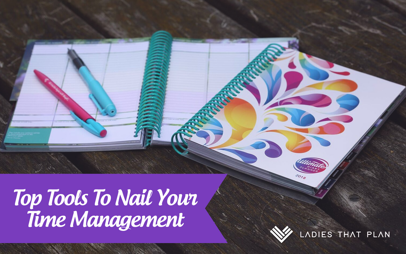 Top Tools To Nail Your Time Management | Ladies That Plan